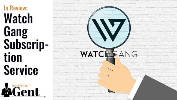 In-Depth Watch Gang Review (2025) - Is it worth the money?